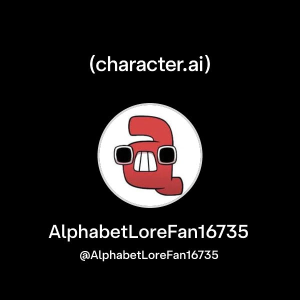 AlphabetLoreFan16735 (@AlphabetLoreFan16735) | character.ai ...