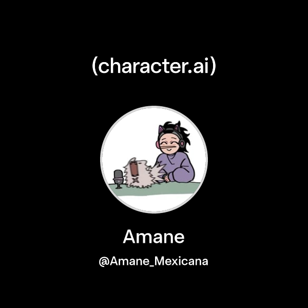 Amane (@Amane_Mexicana) | character.ai | Personalized AI for every ...