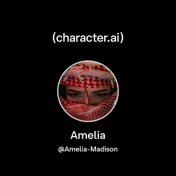 Amelia (@Amelia-Madison) | character.ai | Personalized AI for every moment of your day