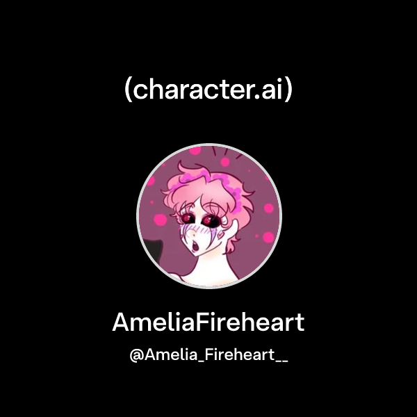 AmeliaFireheart (@Amelia_Fireheart__) | character.ai | Personalized AI ...