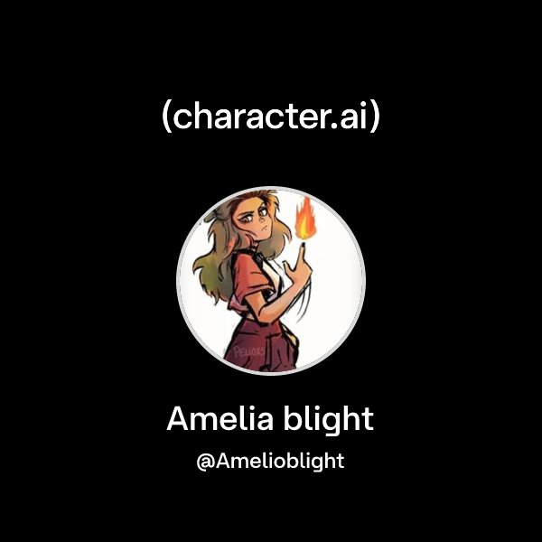 Amelia blight (@Amelioblight) | character.ai | AI Chat, Reimagined–Your ...