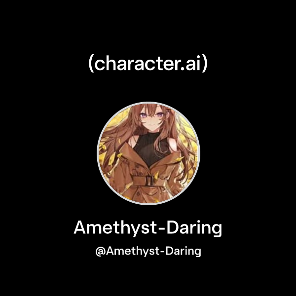 Amethyst-Daring (@Amethyst-Daring) | character.ai | AI Chat, Reimagined ...