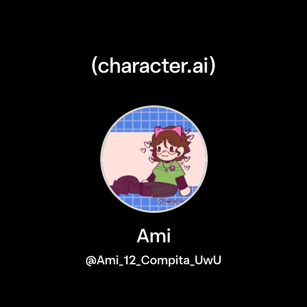Ami (@Ami_12_Compita_UwU) | character.ai | AI Chat, Reimagined–Your ...