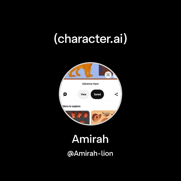Amirah (@Amirah-lion) | character.ai | AI Chat, Reimagined–Your Words ...