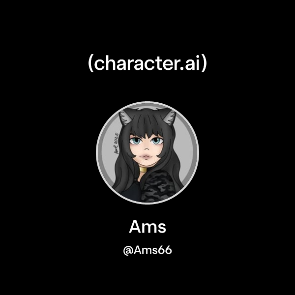 Ams (@Ams66) | character.ai | AI Chat, Reimagined–Your Words. Your World.