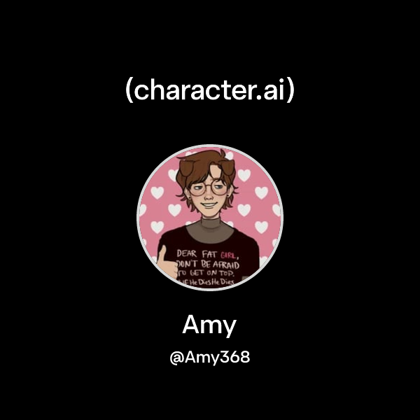 Amy (@Amy368) | character.ai | AI Chat, Reimagined–Your Words. Your World.
