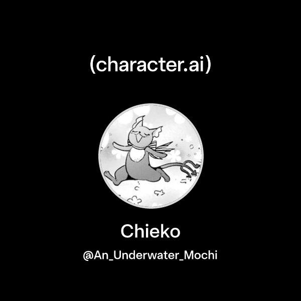 Chieko (@An_Underwater_Mochi) | character.ai | AI Chat, Reimagined–Your Words. Your World.