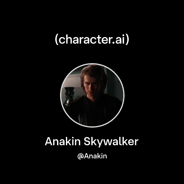 Anakin Skywalker (@Anakin) | character.ai | AI Chat, Reimagined–Your Words. Your World.