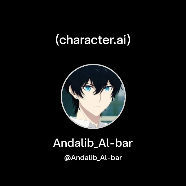 Andalib_Al-bar (@Andalib_Al-bar) | character.ai | AI Chat, Reimagined–Your Words. Your World.