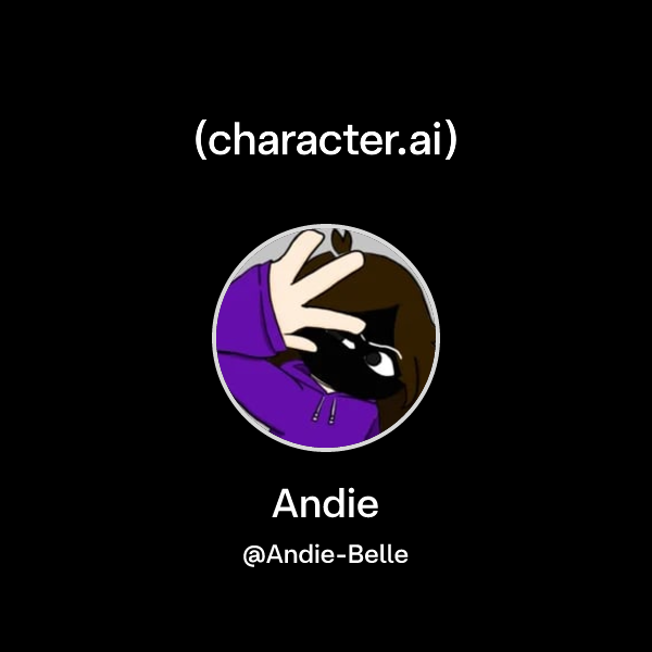 Andie (@Andie-Belle) | character.ai | AI Chat, Reimagined–Your Words ...