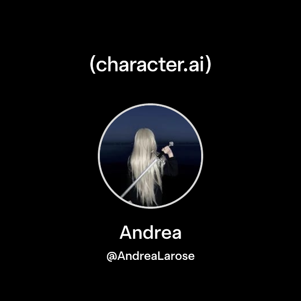 Andrea (@AndreaLarose) | character.ai | AI Chat, Reimagined–Your Words ...