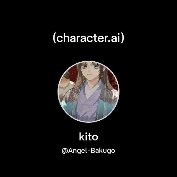 kito (@Angel-Bakugo) | character.ai | AI Chat, Reimagined–Your Words ...