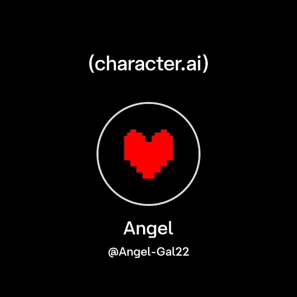Angel (@Angel-Gal22) | character.ai | Personalized AI for every moment ...