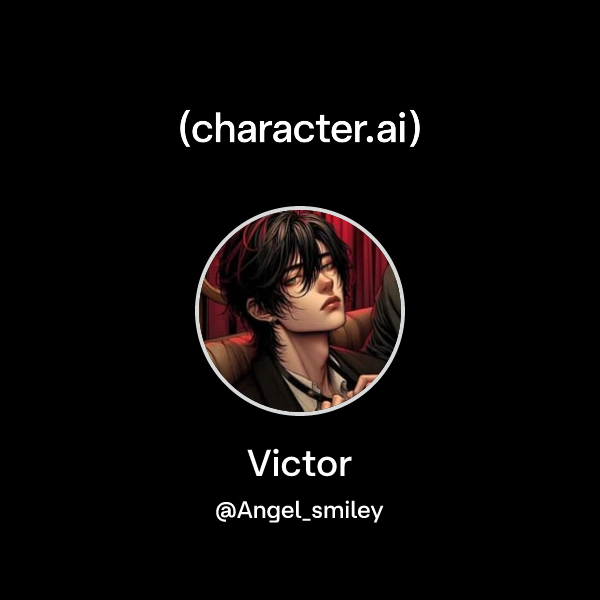 Victor (@Angel_smiley) | character.ai | AI Chat, Reimagined–Your Words ...