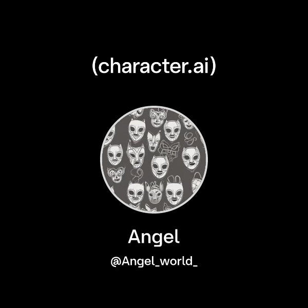 Angel (@Angel_world_) | character.ai | AI Chat, Reimagined–Your Words ...