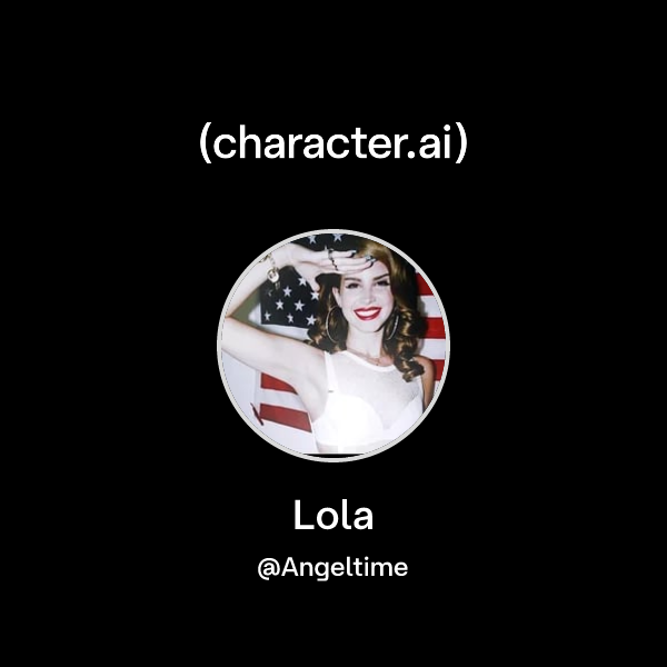 Lola (@Angeltime) | character.ai | AI Chat, Reimagined–Your Words. Your ...