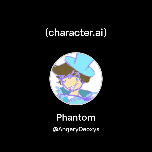 Phantom (@AngeryDeoxys) | character.ai | AI Chat, Reimagined–Your Words ...