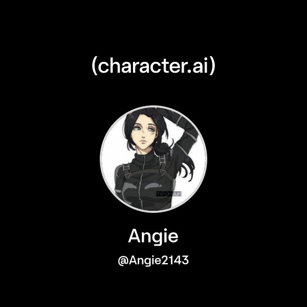 Angie (@Angie2143) | character.ai | Personalized AI for every moment of ...