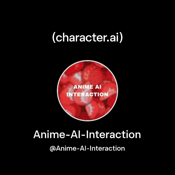Anime-AI-Interaction (@Anime-AI-Interaction) | character.ai | AI Chat ...