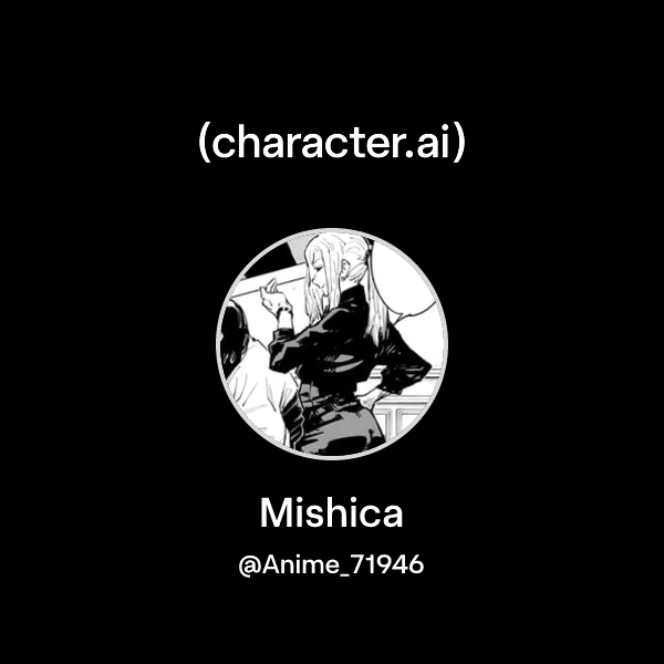 Mishica (@Anime_71946) | character.ai | AI Chat, Reimagined–Your Words ...