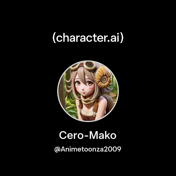 Cero-Mako (@Animetoonza2009) | character.ai | Personalized AI for every ...