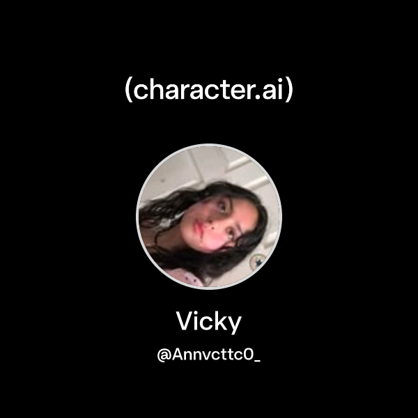 Vicky (@Annvcttc0_) | character.ai | Personalized AI for every moment ...