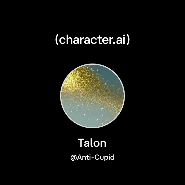 Talon (@Anti-Cupid) | character.ai | AI Chat, Reimagined–Your Words ...