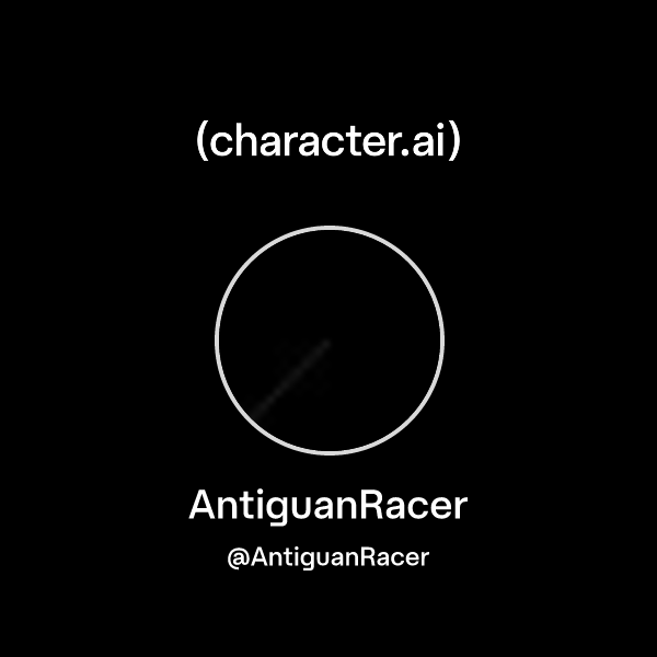 AntiguanRacer (@AntiguanRacer) | character.ai | AI Chat, Reimagined ...