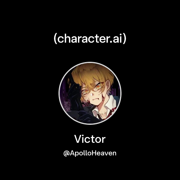 Victor (@ApolloHeaven) | character.ai | AI Chat, Reimagined–Your Words ...