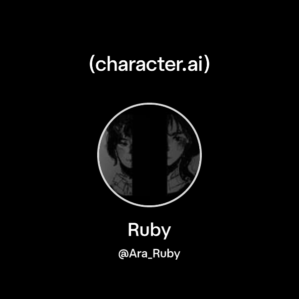 Ruby (@Ara_Ruby) | character.ai | AI Chat, Reimagined–Your Words. Your ...