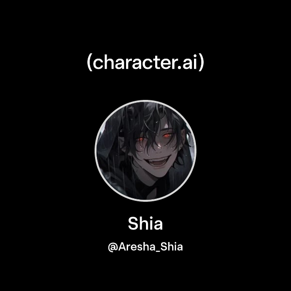 Shia (@Aresha_Shia) | character.ai | AI Chat, Reimagined–Your Words ...