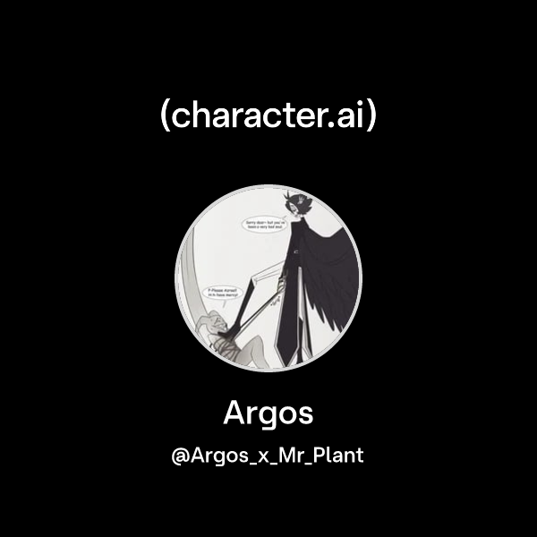 Argos (@Argos_x_Mr_Plant) | character.ai | AI Chat, Reimagined–Your ...