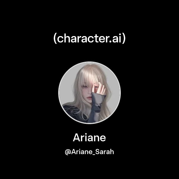Ariane (@Ariane_Sarah) | character.ai | AI Chat, Reimagined–Your Words. Your World.