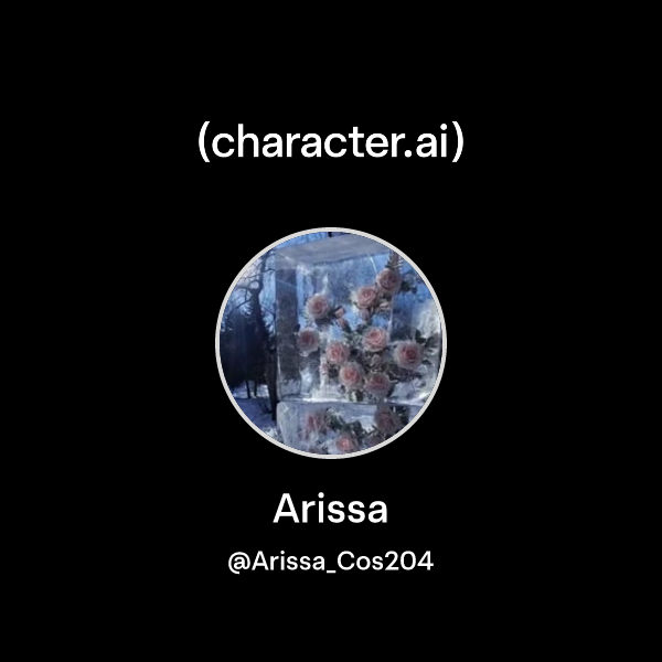 Arissa (@Arissa_Cos204) | character.ai | Personalized AI for every ...