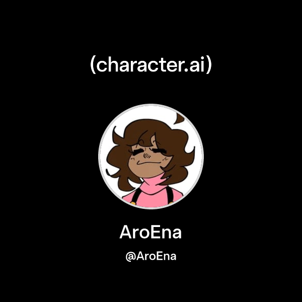 AroEna (@AroEna) | character.ai | AI Chat, Reimagined–Your Words. Your ...