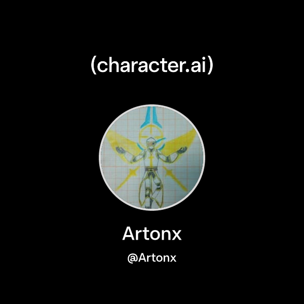 Artonx (@Artonx) | character.ai | AI Chat, Reimagined–Your Words. Your ...