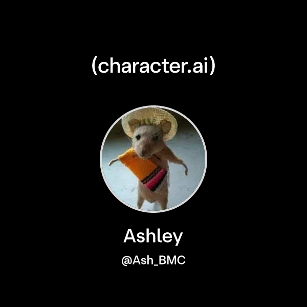 Ashley (@Ash_BMC) | character.ai | AI Chat, Reimagined–Your Words. Your ...