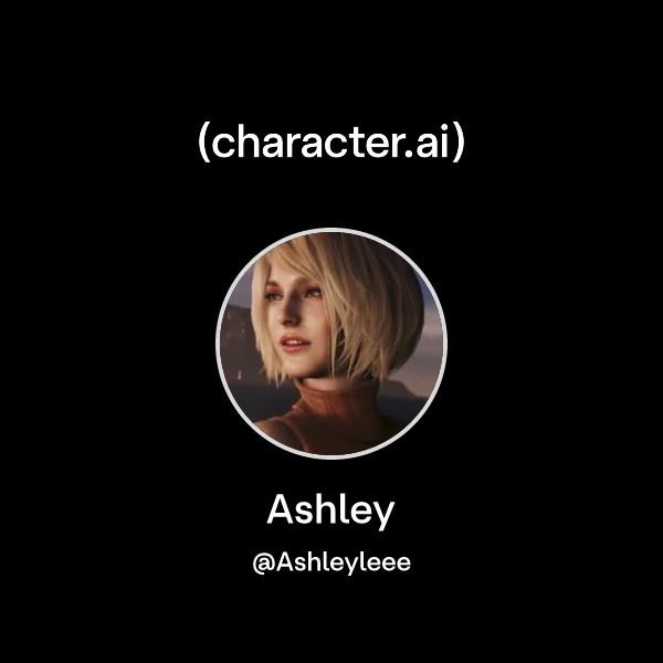 Ashley (@Ashleyleee) | character.ai | AI Chat, Reimagined–Your Words ...