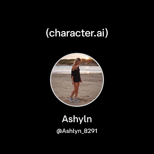 Ashyln (@Ashlyn_8291) | character.ai | AI Chat, Reimagined–Your Words ...