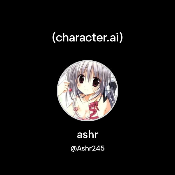 ashr (@Ashr245) | character.ai | AI Chat, Reimagined–Your Words. Your World.