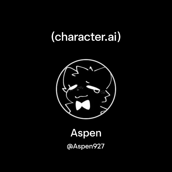Aspen (@Aspen927) | character.ai | AI Chat, Reimagined–Your Words. Your ...