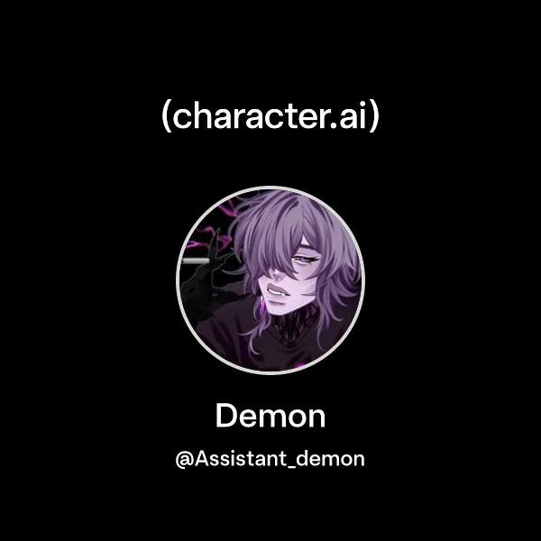 Demon (@Assistant_demon) | character.ai | Personalized AI for every ...