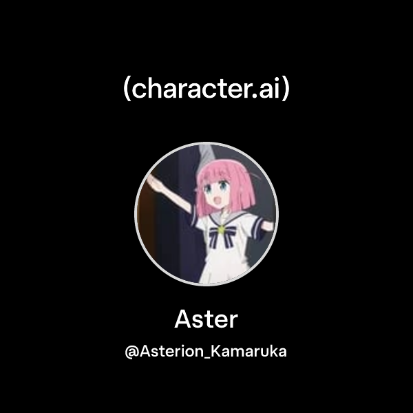 Aster (@Asterion_Kamaruka) | character.ai | AI Chat, Reimagined–Your ...