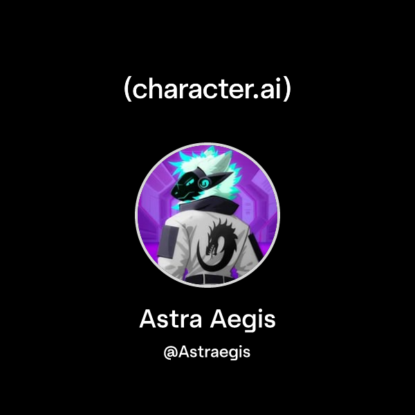Astra Aegis (@Astraegis) | character.ai | AI Chat, Reimagined–Your ...