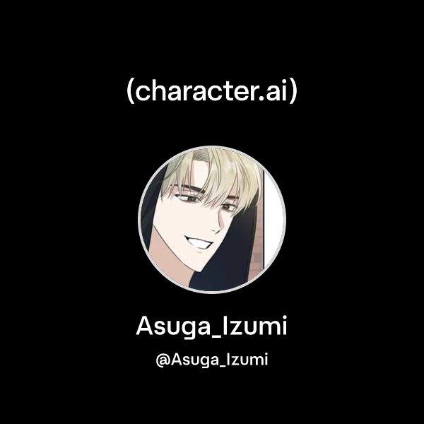 Asuga_Izumi (@Asuga_Izumi) | character.ai | AI Chat, Reimagined–Your ...