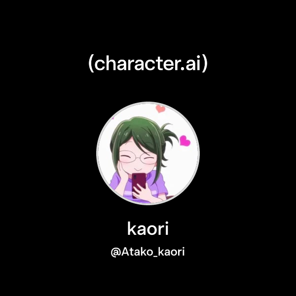 kaori (@Atako_kaori) | character.ai | Personalized AI for every moment ...