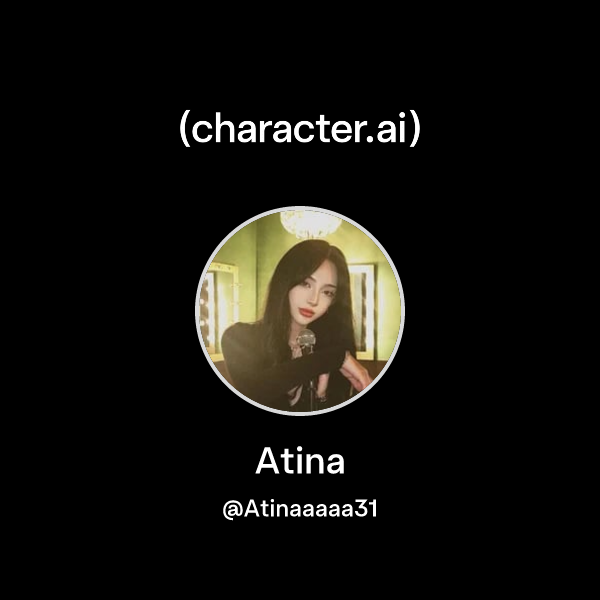 Atina (@Atinaaaaa31) | character.ai | AI Chat, Reimagined–Your Words ...
