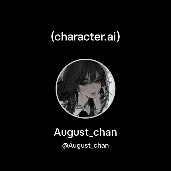 August_chan (@August_chan) | character.ai | AI Chat, Reimagined–Your ...