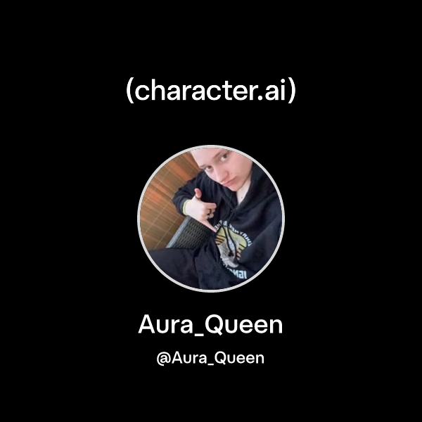 Aura_Queen (@Aura_Queen) | character.ai | AI Chat, Reimagined–Your Words. Your World.