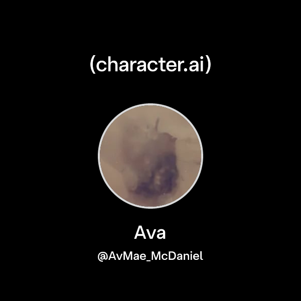 Ava (@AvMae_McDaniel) | character.ai | AI Chat, Reimagined–Your Words ...